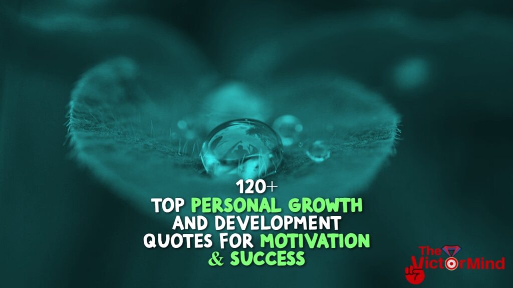 120+ Top Personal Growth And Development Quotes for Motivation ...