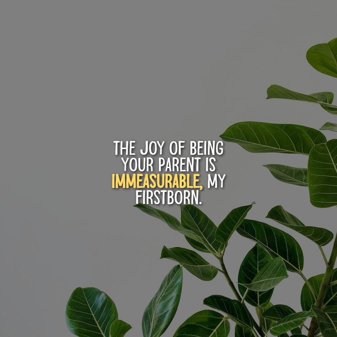 120+ First Born Quotes: Celebrating the Unique Role of the Eldest Child ...
