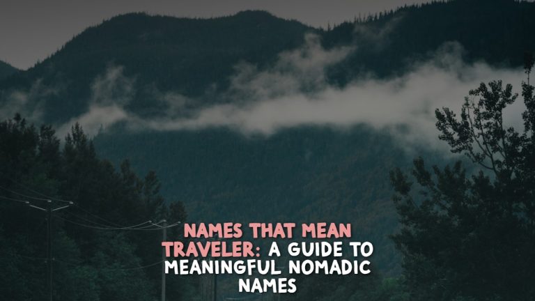 Names That Mean Traveler: A Guide to Meaningful Nomadic Names - The ...
