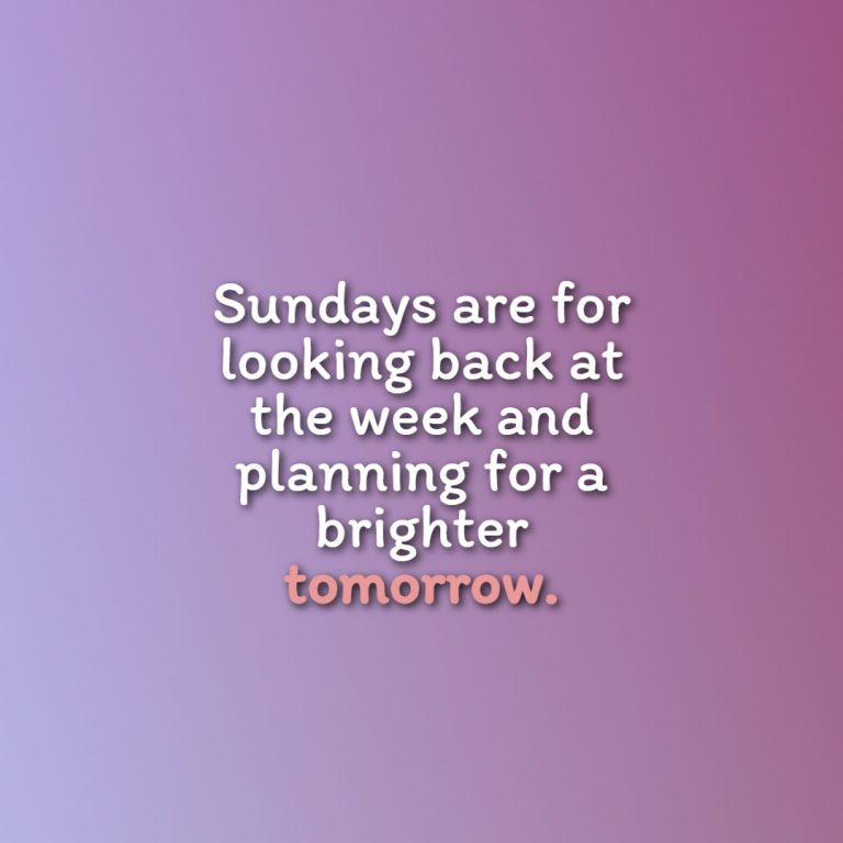 140+ Inspiring Sunday Quotes to Start Your Week Right - The Victor Mind